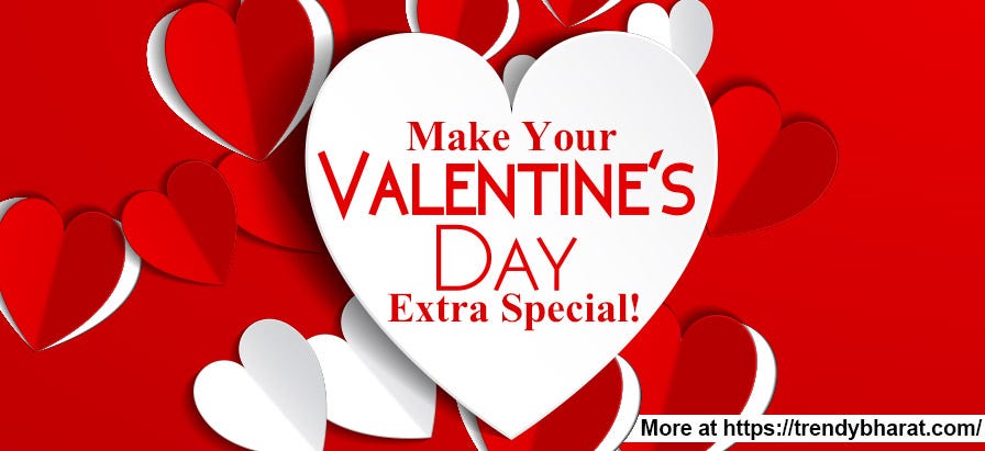 Best Ideas to Make Valentine’s Day Special | by aaliat bisht | Medium