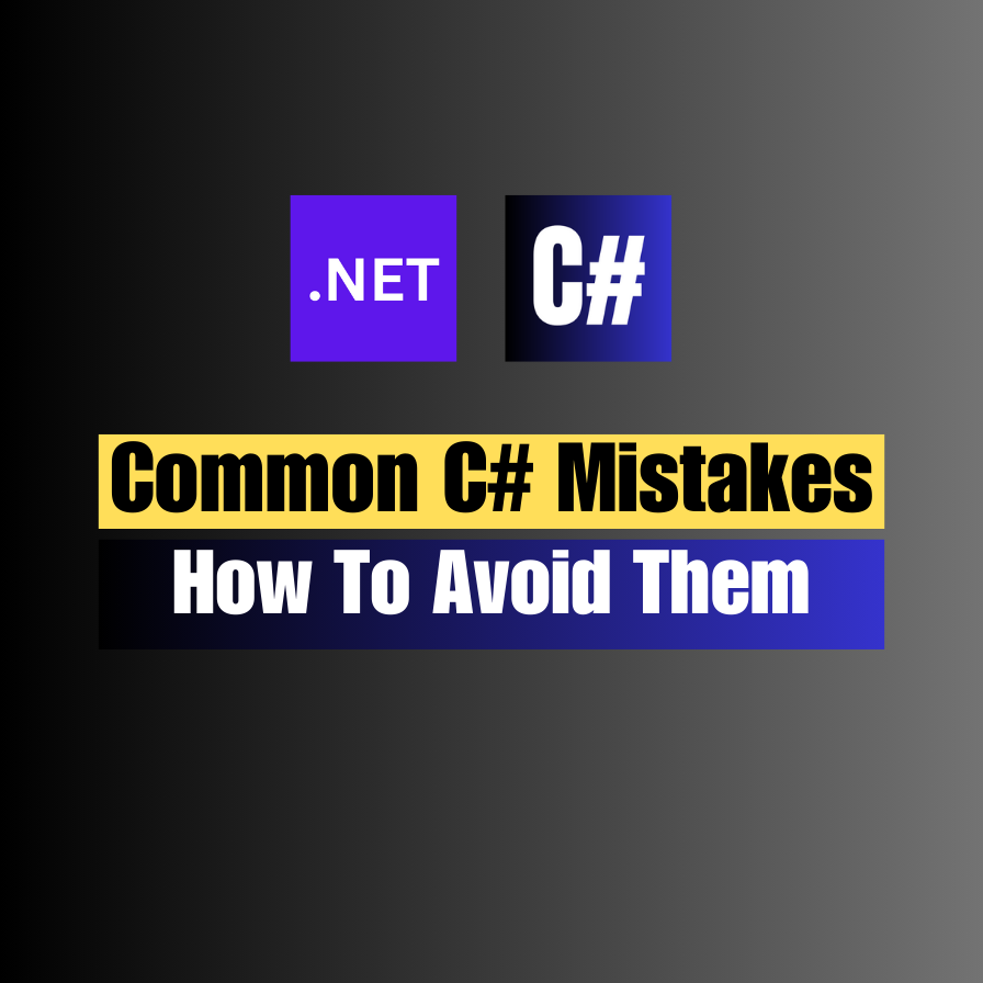 Common C# Mistakes and How to Avoid 💻Them | by R M Shahidul Islam Shahed | Programming with C# ...
