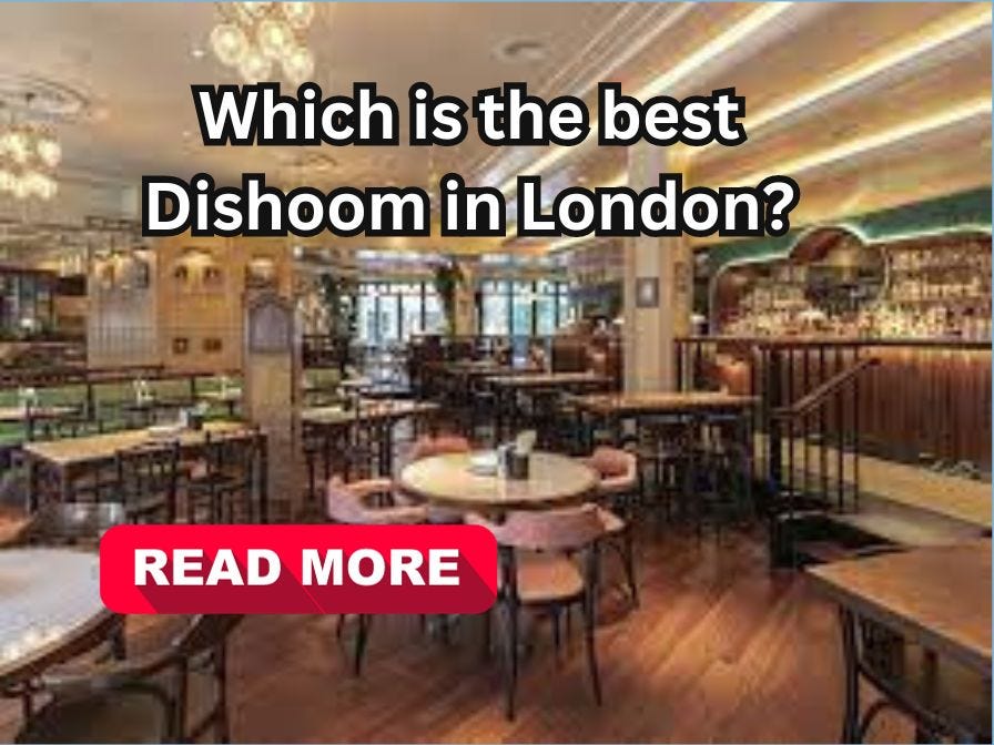 Which is the best Dishoom in London? - Muhammadakhtarmunir - Medium