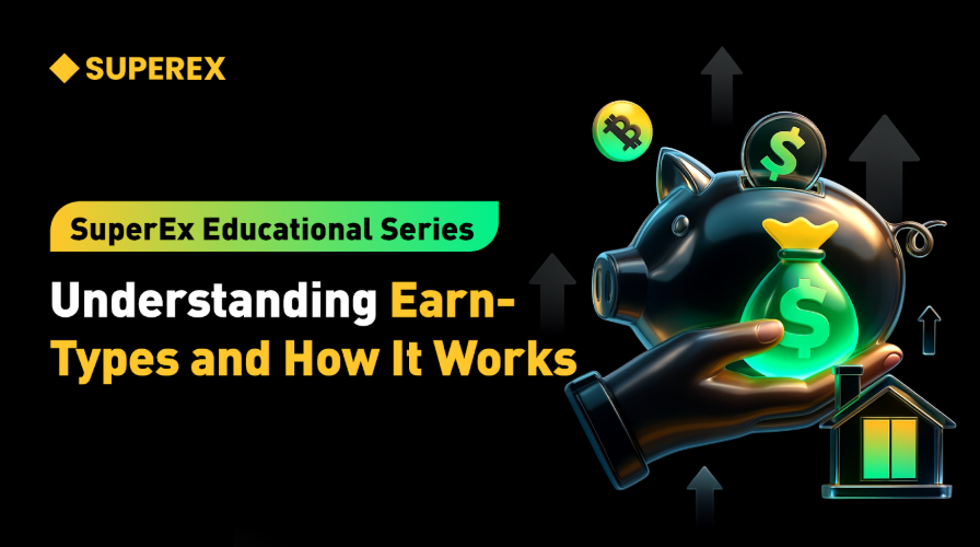 SuperEx Education Series: A Complete Guide to Earn Products Across ...