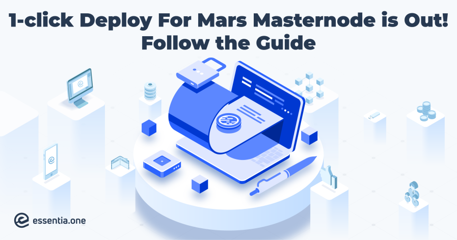 1-click Deploy For Mars Masternode is Out! Follow the Guide | by Essentia | Essentia One | Medium