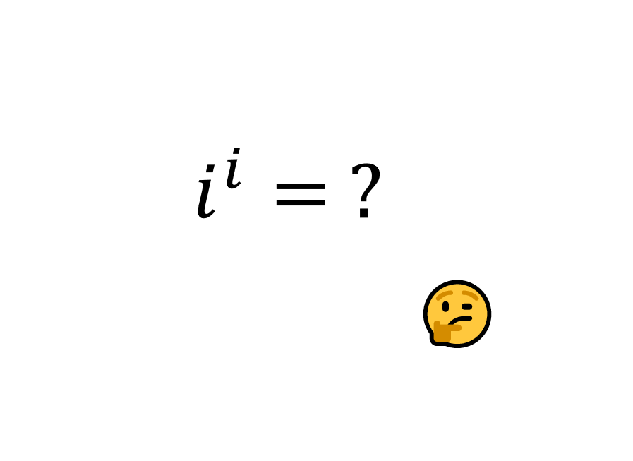 What is the value of i^i? - Oscar Nieves - Medium