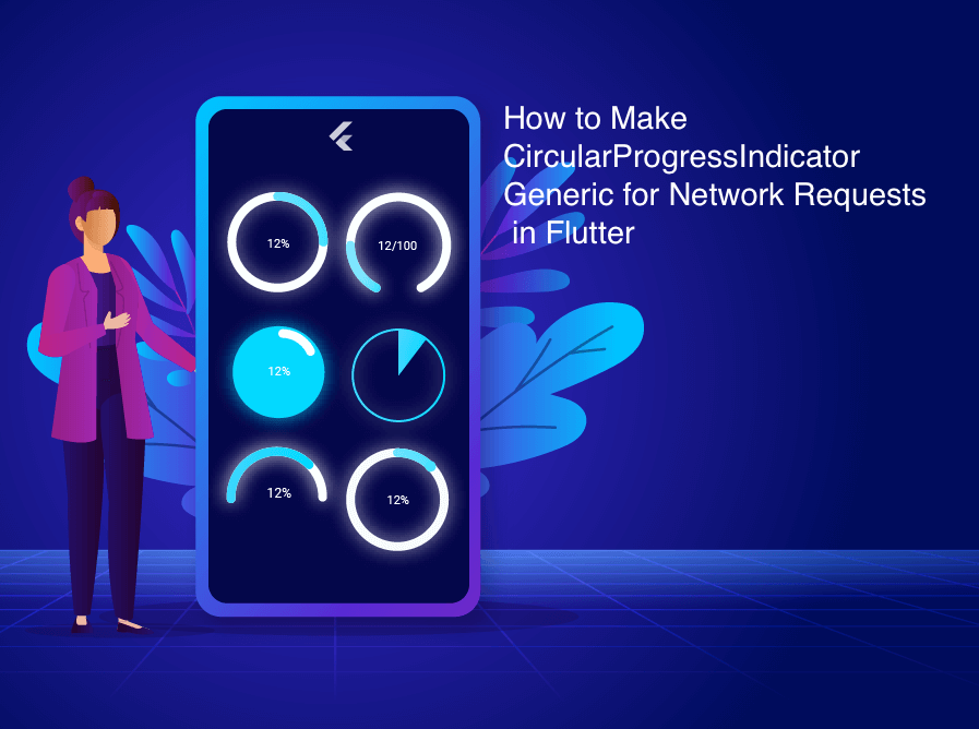 How to Make ‘CircularProgressIndicator’ Generic for Network Requests in Flutter | by Fatih Kirpi ...