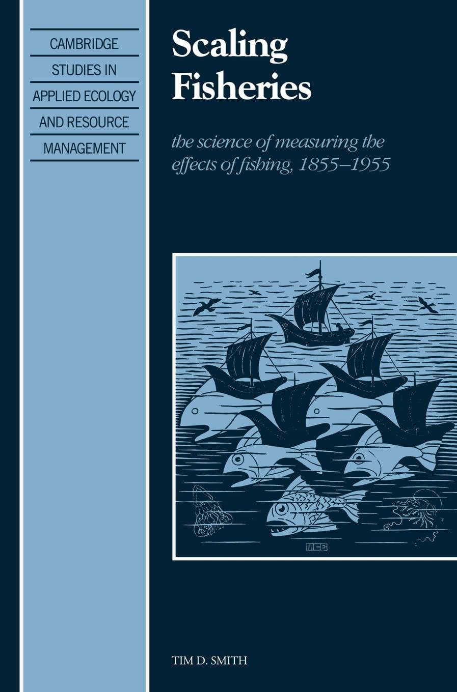 [READ] Scaling Fisheries: The Science of Measuring the Effects of Fishing, 1855–1955 (Cambridge ...
