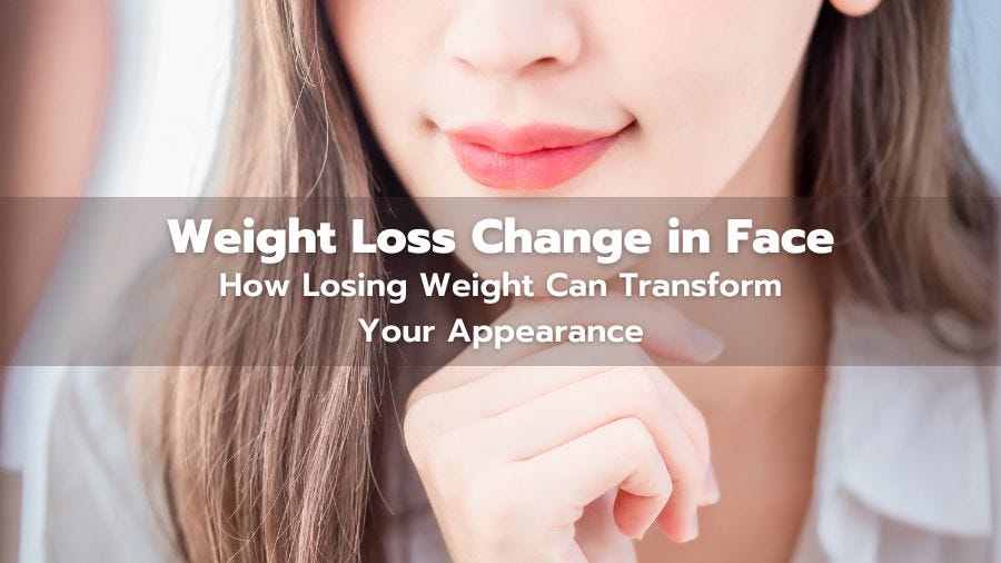 Weight Loss Change in Face: How Losing Weight Can Transform Your ...