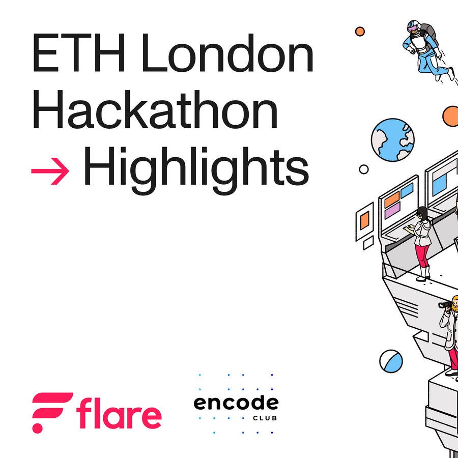 ETH London Hackathon Highlights. At the end of October, Flare partnered… | by Flare | Flare | Medium