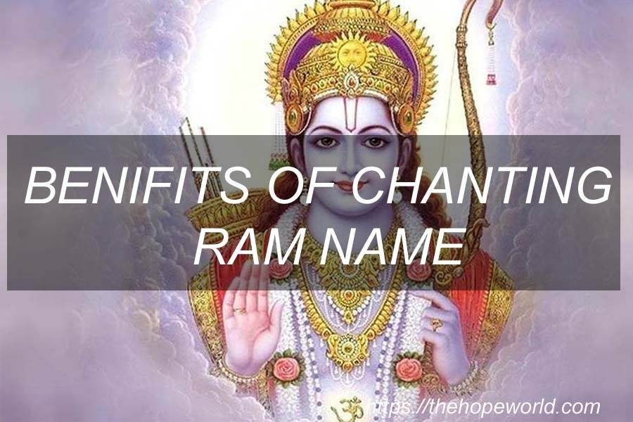 Benefits of chanting Ram name — THE HOPE WORLD | by Thehopeworld | Medium