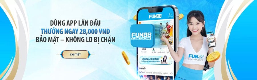 Fun88 Tải App Nhận Ngay 28K - Fun88 - Medium