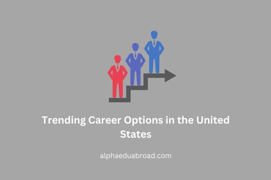 Trending Career Options in the United States | by Indrayani Acharya ...