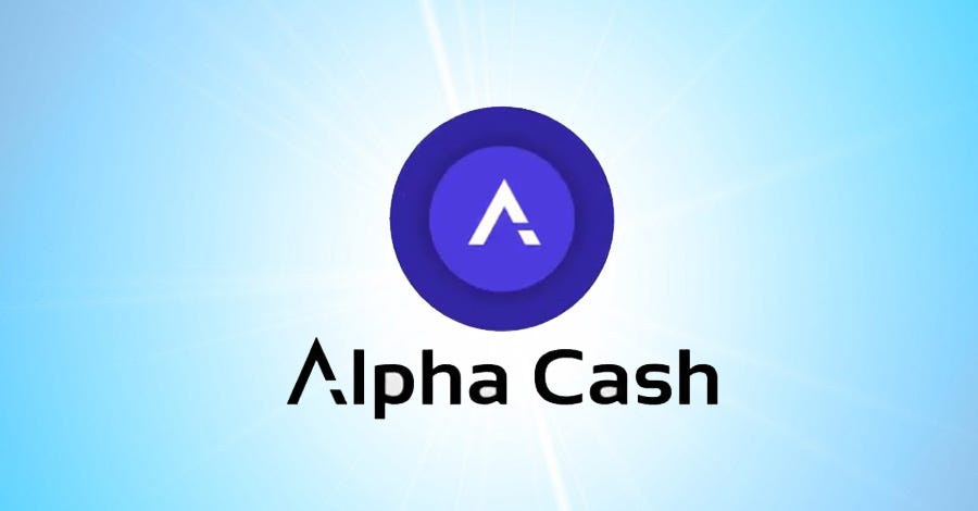 Alpha Cash in my thinking. Alpha Cash is a great project. Thanks… | by ...