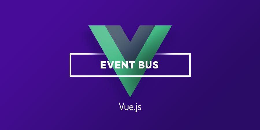 Criando um EventBus no Vue.js | by Bruno Seco | Medium