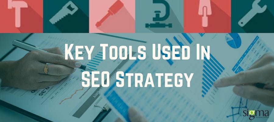 Key Tools used in SEO Strategy. Search engine optimization (SEO) is ...