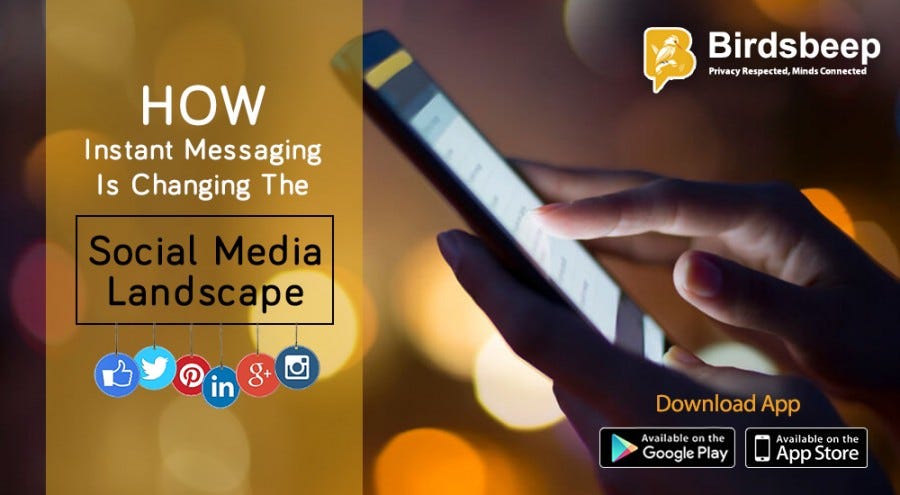 How Instant Messaging is changing The Social Media Landscape | by ...