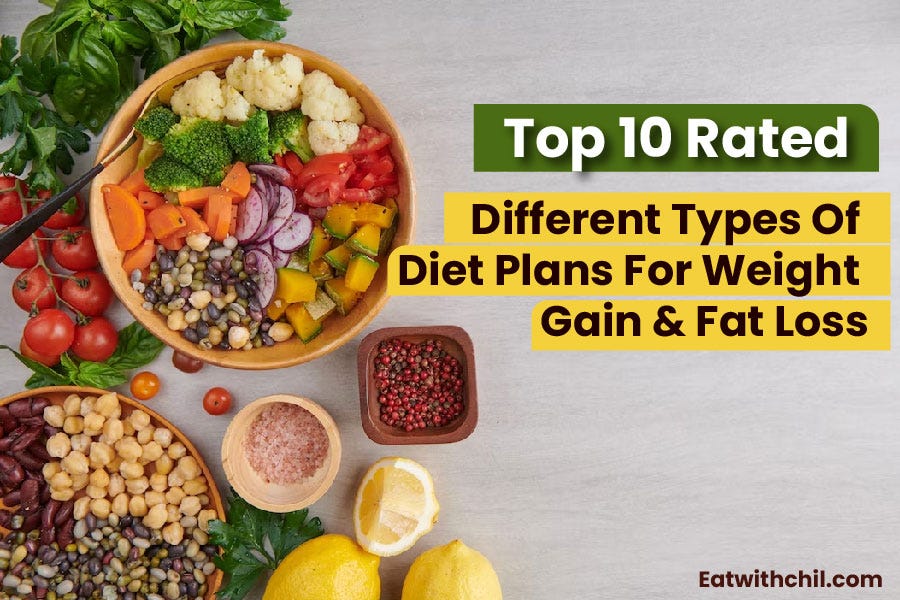 Top 10 Rated different types of diet plans for weight gain & fat loss ...