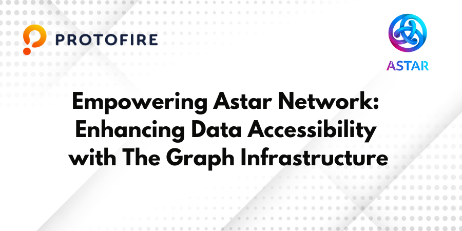 Empowering Astar Network: Enhancing Data Accessibility with The Graph ...
