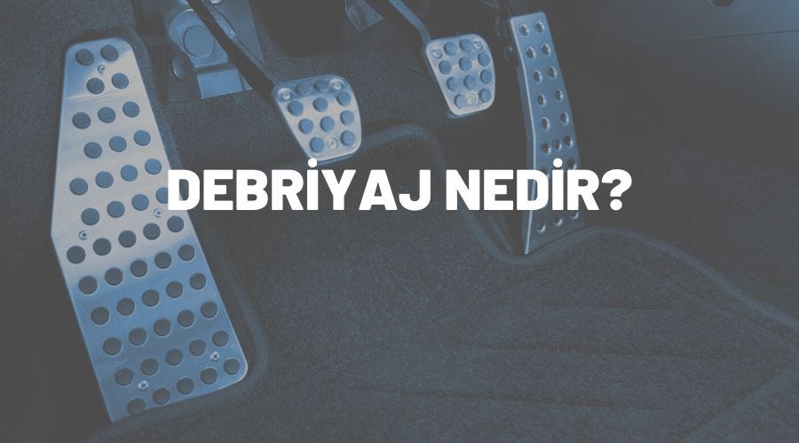 Debriyaj Nedir? Nasıl Çalışır? | by Otomatikaraba | Medium