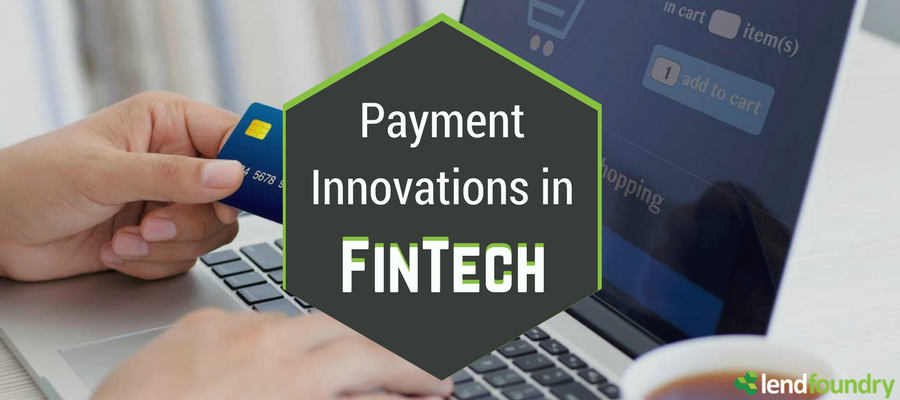 Payment Innovations in FinTech. The payment landscape has experienced a ...