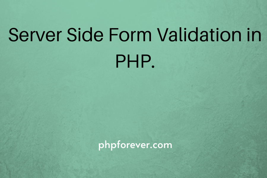 Server Side Form Validation in PHP. | by Rajesh Roy | Medium