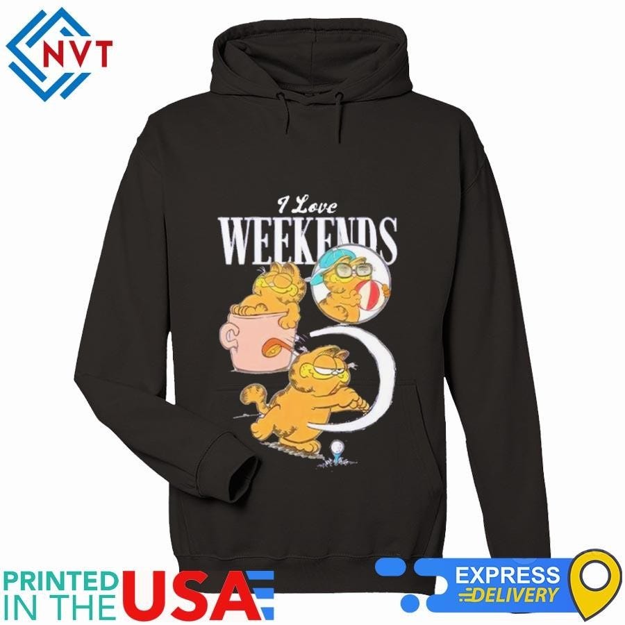 I Love Weekends Garfield Shirt. Top I Love Weekends Garfield Shirt | by ...