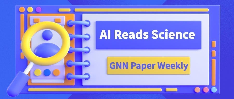 GNN Paper Weekly |Nanjing University, Massachusetts Institute of Technology, Hong Kong ...