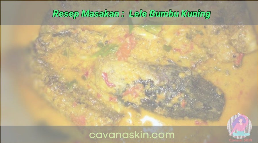 Resep Masakan : Lele Bumbu Kuning - Skincare Terbaik - Medium