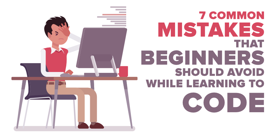 7 Critical Mistakes Beginner Programmers Should Avoid | Medium