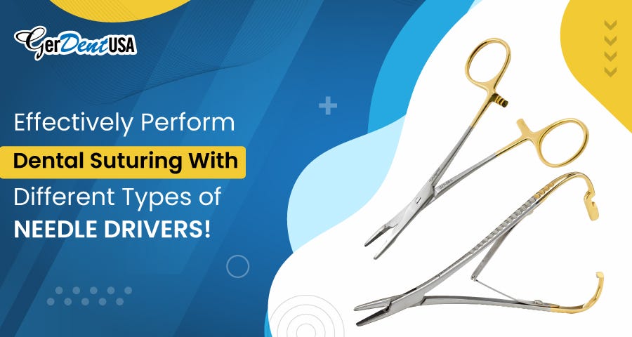 Effectively Perform Dental Suturing with Different Types of Needle ...
