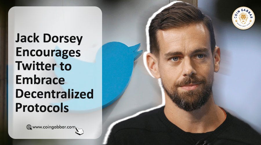 Jack Dorsey Encourages Twitter to Embrace Decentralized Protocols ...
