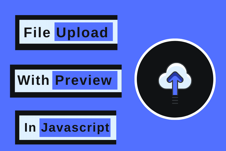 Local File Upload And Image Preview In Javascript[Code] | by ...