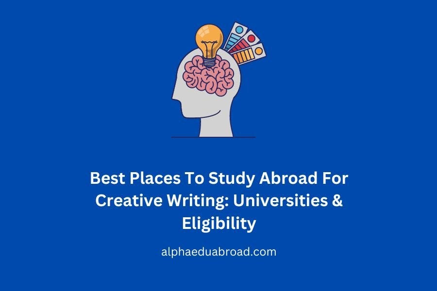 Best Places To Study Abroad For Creative Writing: Universities ...