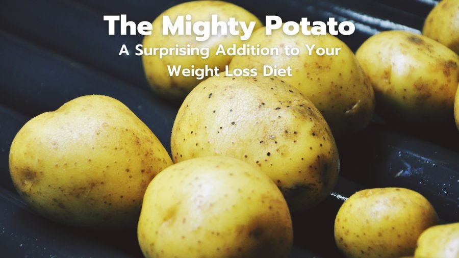 The Mighty Potato: A Surprising Addition to Your Weight Loss Diet | by ...