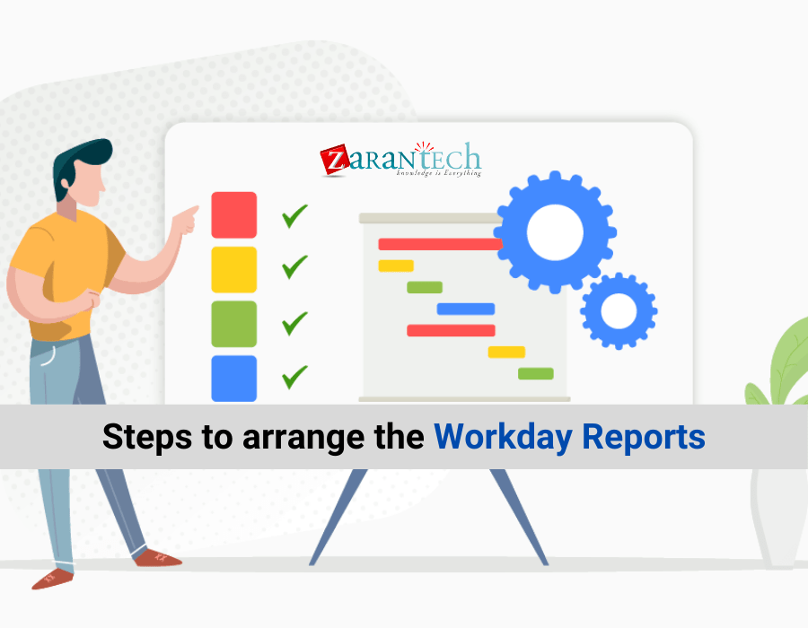Steps to arrange the Workday Reports | by ZaranTech | Medium