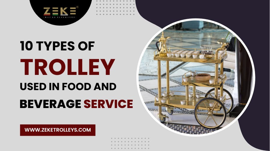 10 Types Of Trolley Used In Food And Beverage Service ...