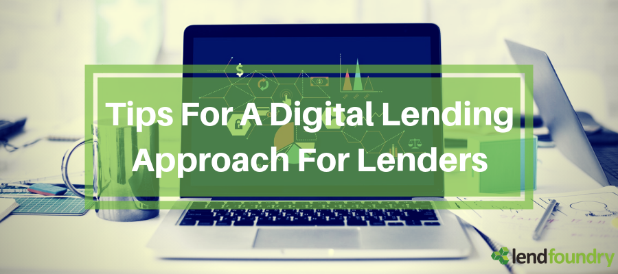 Tips for a digital lending approach for lenders | by LendFoundry.com ...