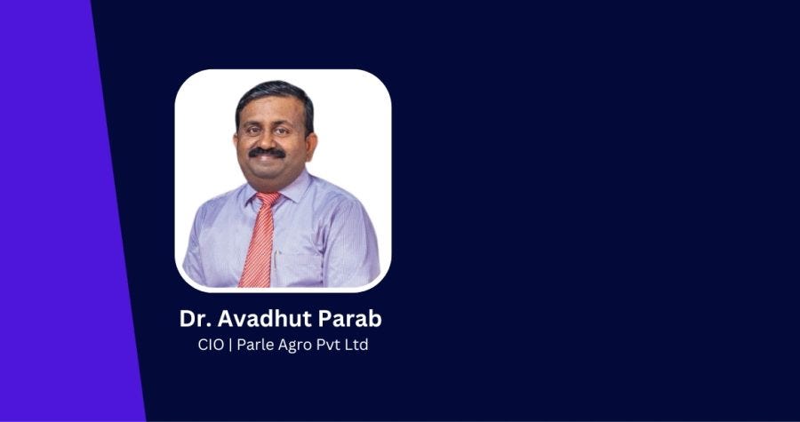 Discover How Dr. Avadhut Parab, CIO of Parle Agro, is Overcoming Post ...