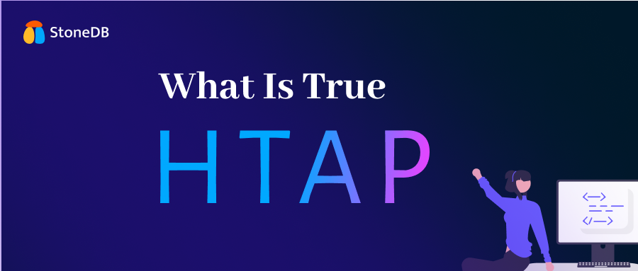 What Is True HTAP? Part 1: Background | by StoneDB | Medium