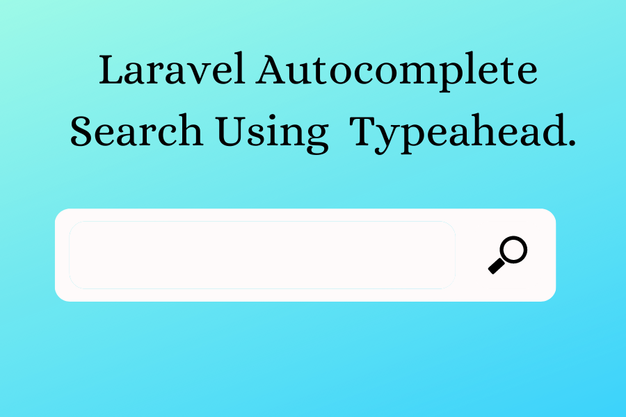 Laravel Autocomplete Search Using Typeahead JS. | by Rajesh Roy | Medium