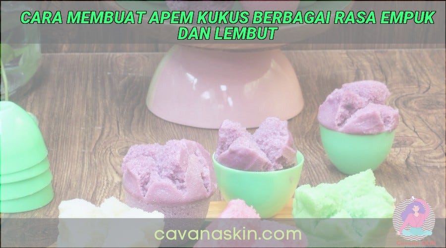 5 Cara Membuat Apem Kukus Berbagai Rasa Empuk dan Lembut — Anti Gagal - Skincare Terbaik - Medium
