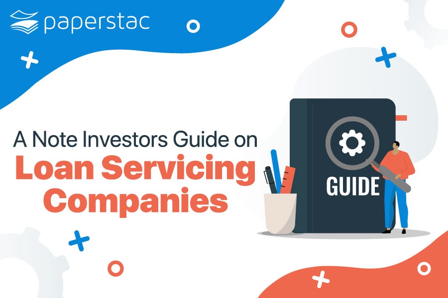 A Note Investor’s Guide on Loan Servicing | by Paperstac | Medium