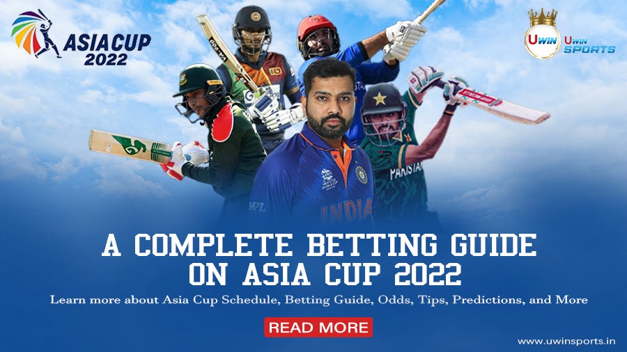 Asia Cup 2022 Schedule, Betting Guide, Odds, Tips, Predictions, and ...
