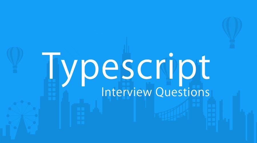 Typescript Interview Questions. Q. What are the typescript features? | by Recon shell | Medium