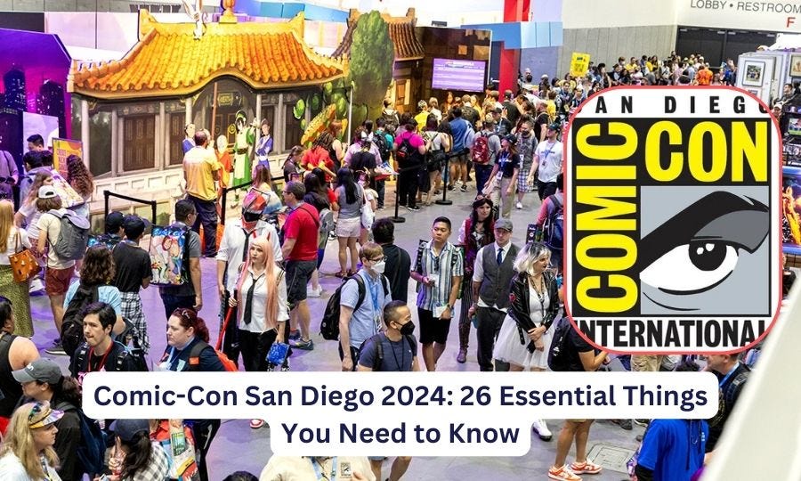 Comic-Con San Diego 2024: 26 Essential Things You Need to Know ...