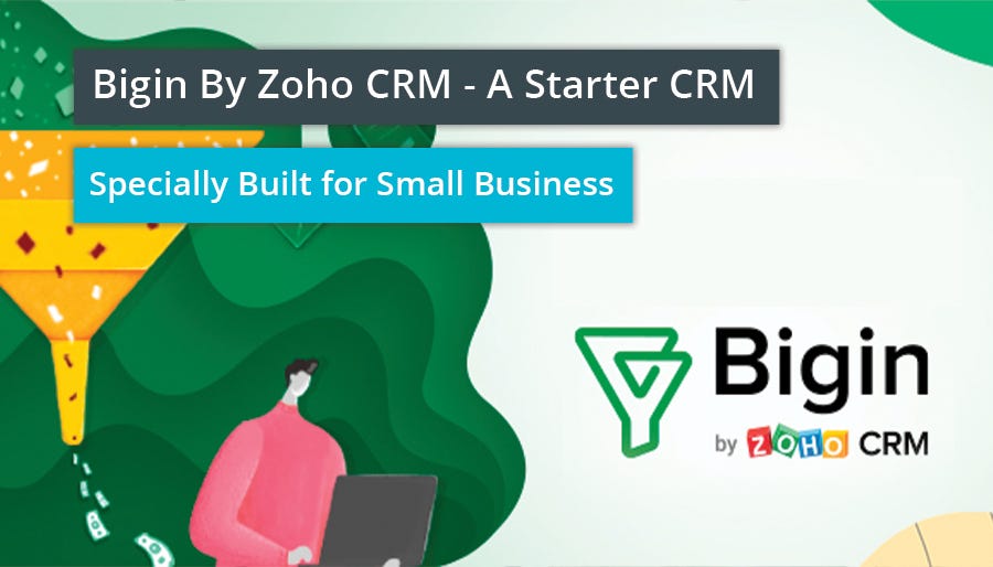 Bigin By Zoho CRM — A Starter CRM Specially Built for Small Business ...