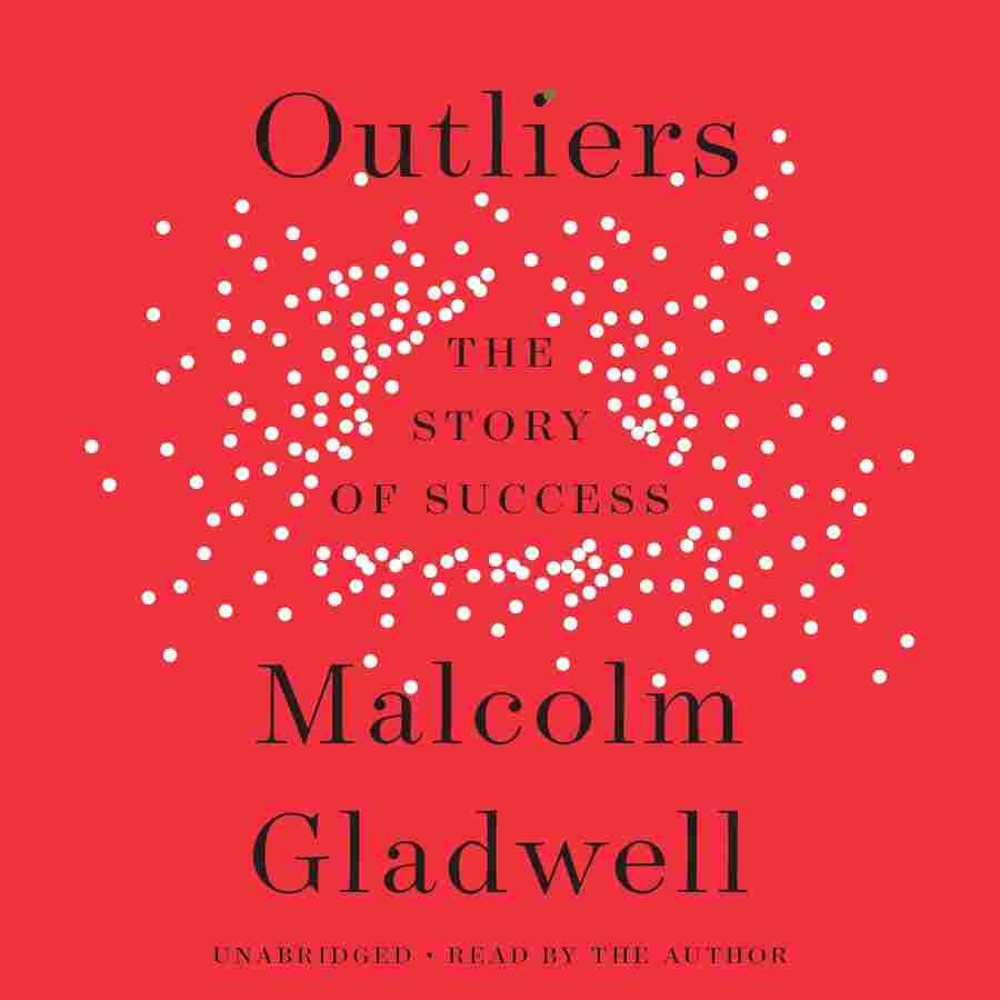 Book Free: Outliers Plot Synopsis & Chapters Summaries — by Malcolm ...