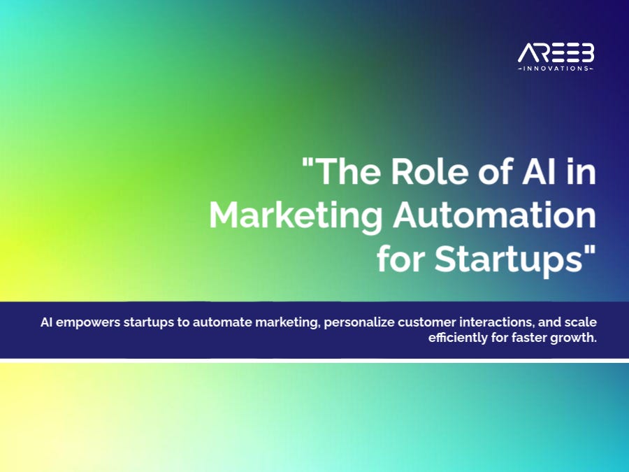 The Role of AI in Marketing Automation for Startups | by Areeb Khan | Sep, 2024 | Medium