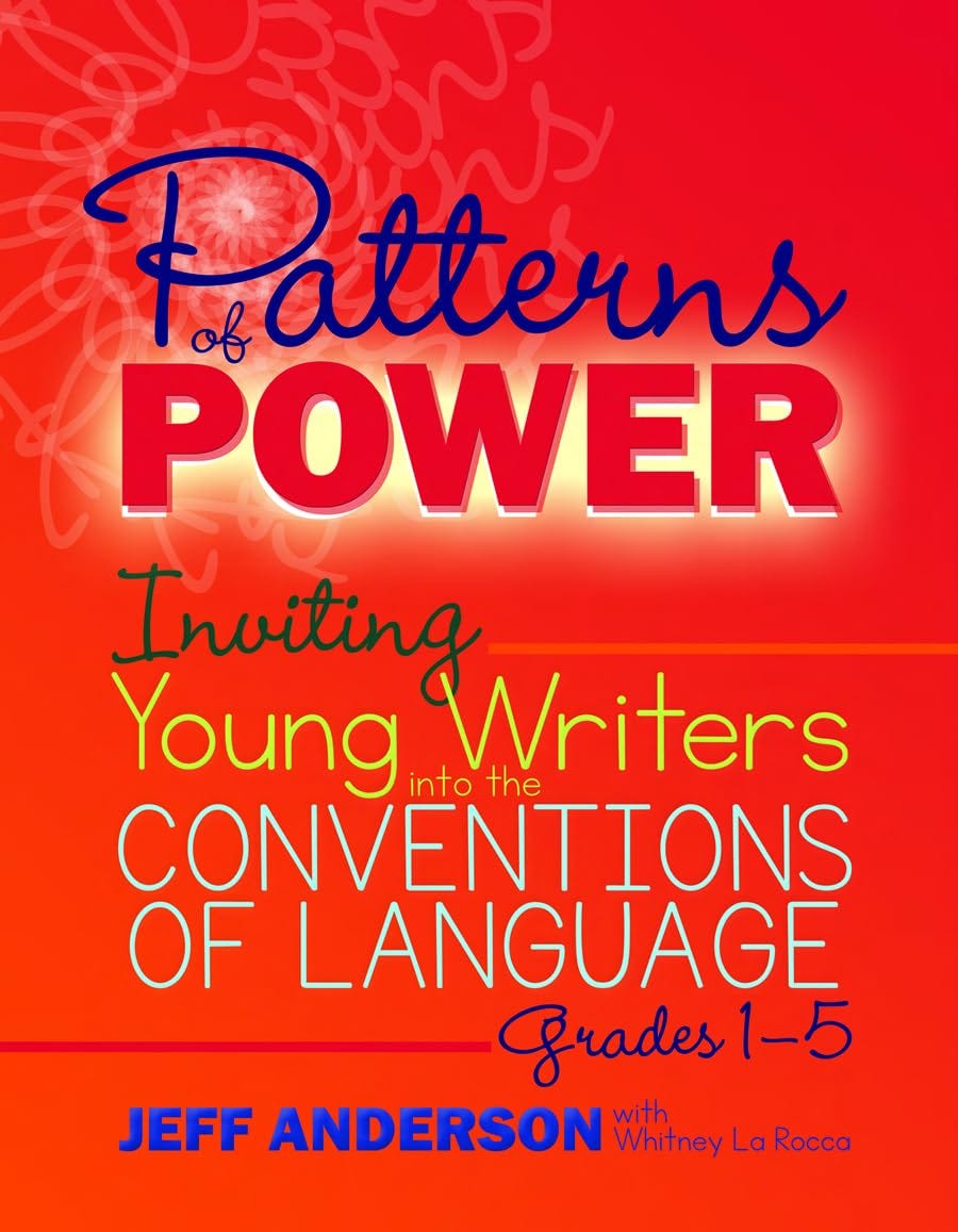 [DOWNLOAD][BEST]} Patterns of Power, Grades 1–5: Inviting Young Writers ...