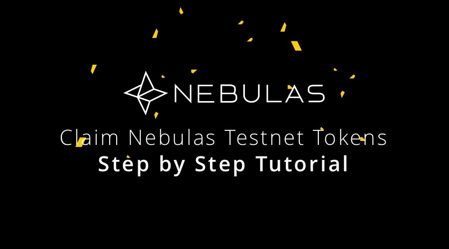Claim Nebulas Testnet Token Step by Step | by Yipei Li | Medium