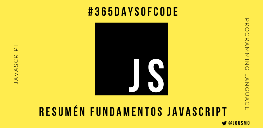 Resumén Fundamentos JavaScript. Hola a tod@s, hoy nos enfocaremos a dar ...