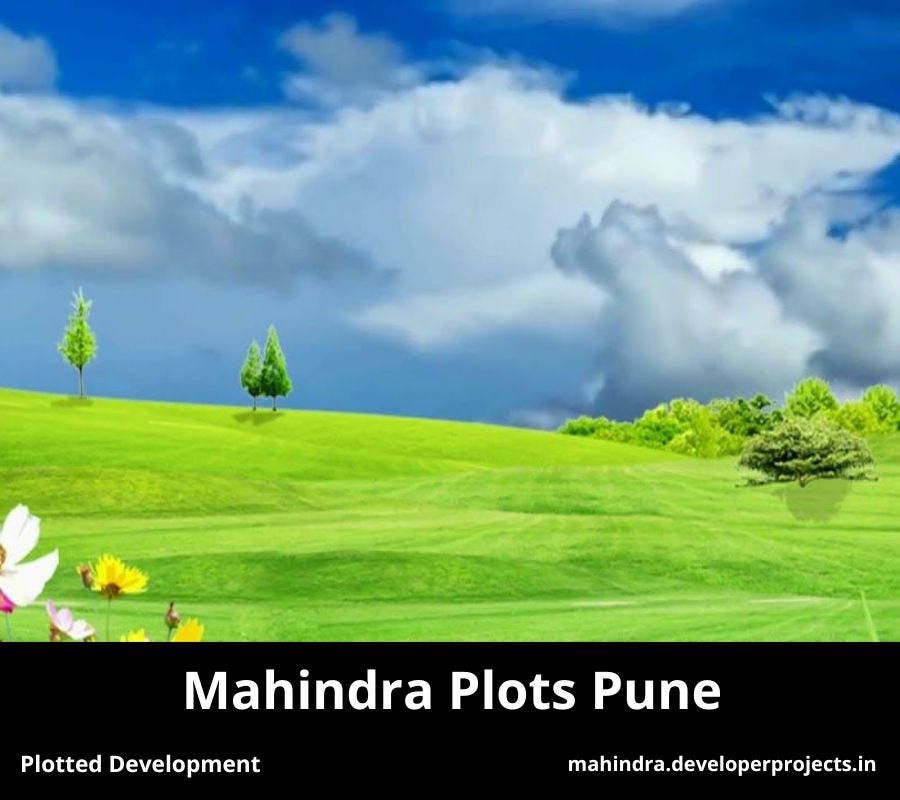 Mahindra Plots Pune | Beautiful Scenic View At Affordable Rate | by ...