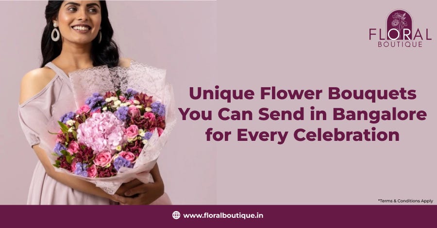 Unique Flower Bouquets You Can Send in Bangalore for Every Celebration ...